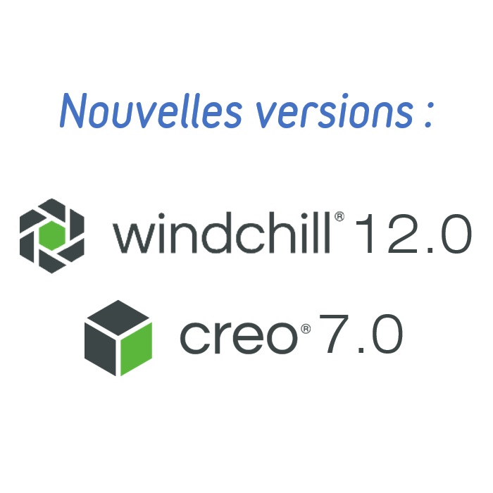 Windchill 12.0 et Creo 7.0 | Dessilac